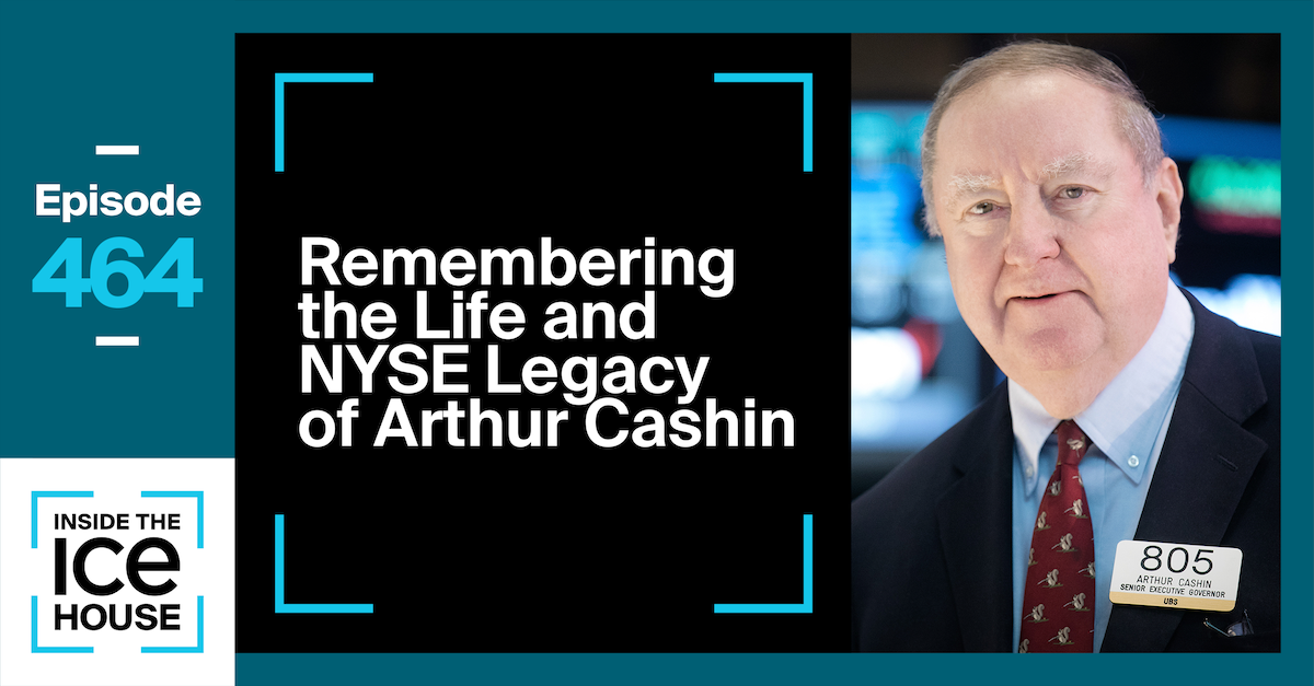 Episode 464: Remembering the Life and NYSE Legacy of Arthur Cashin