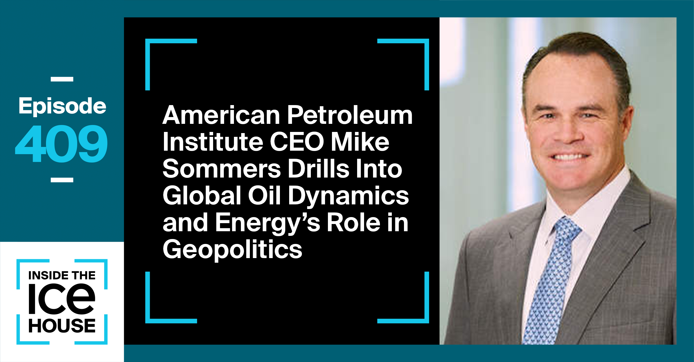 Episode 409: American Petroleum Institute CEO Mike Sommers Drills Into ...