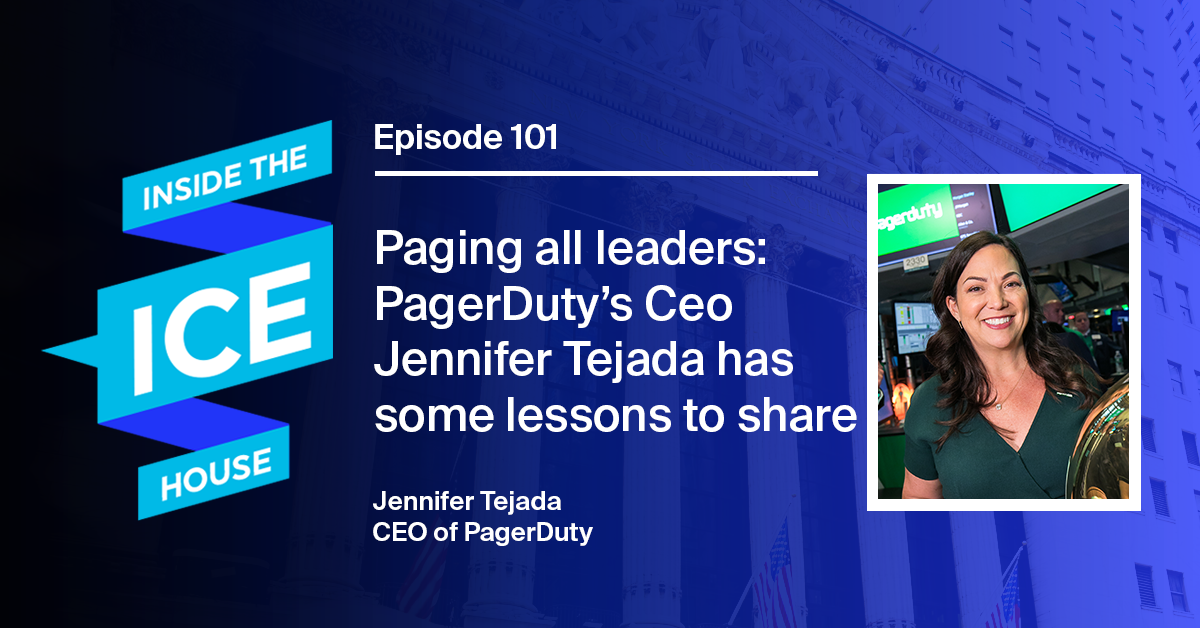 Episode 101: Paging all leaders: PagerDuty’s CEO Jennifer Tejada has ...