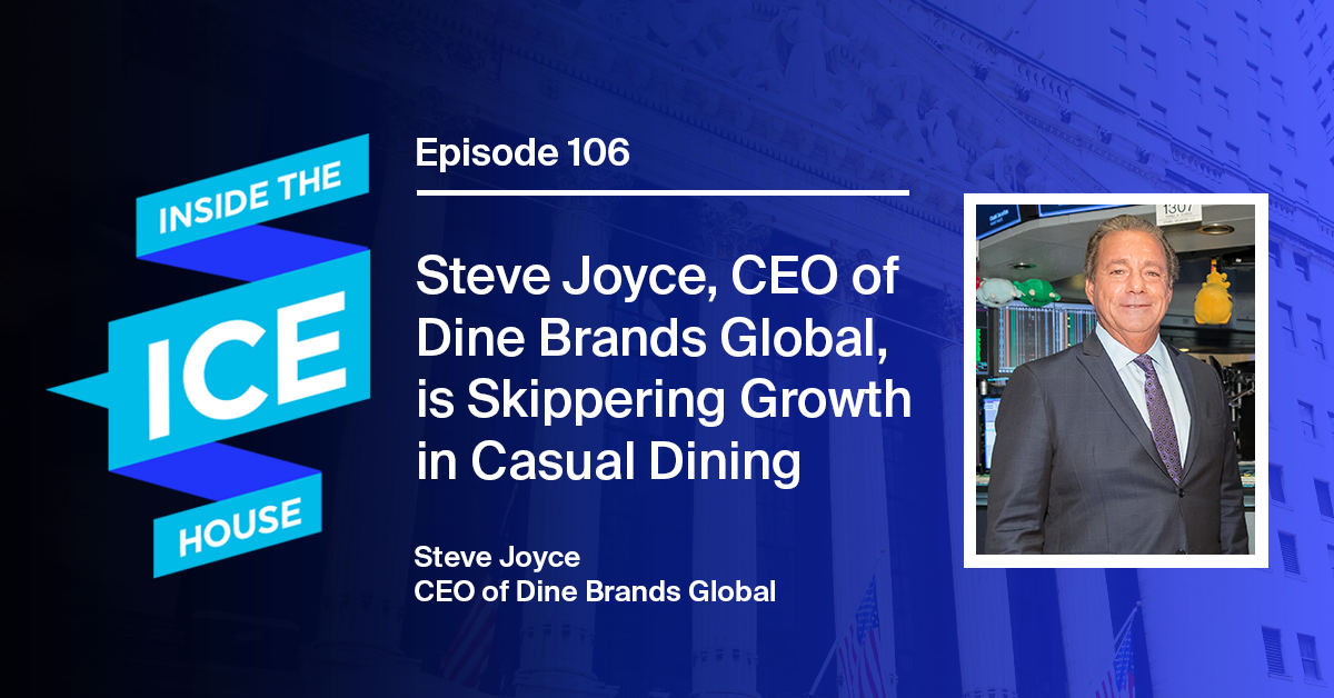Episode 106: Steve Joyce, CEO of Dine Brands Global, is Skippering ...