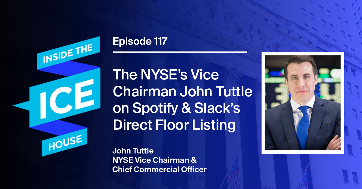 Episode 117: The NYSE’s Vice Chairman John Tuttle on Spotify & Slack’s ...