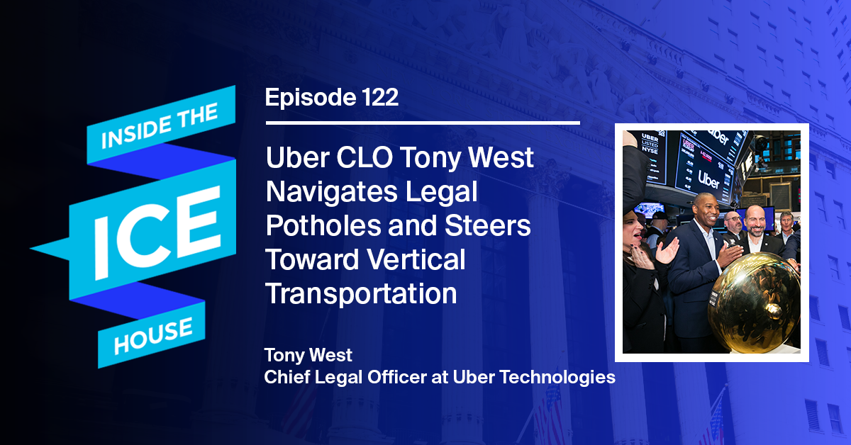 Episode 122: Uber CLO Tony West Navigates Legal Potholes and Steers ...