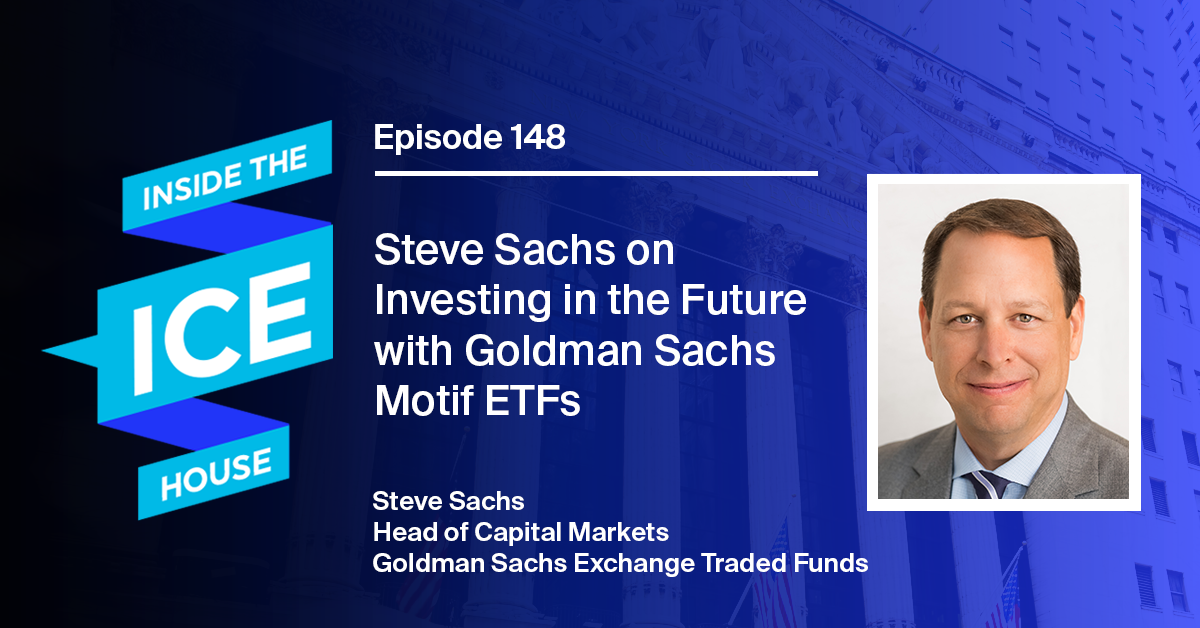 ICE Episode 148: Steve Sachs on Investing in the Future with Goldman ...