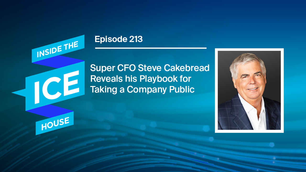 Episode 213: Super CFO Steve Cakebread Reveals his Playbook for Taking ...