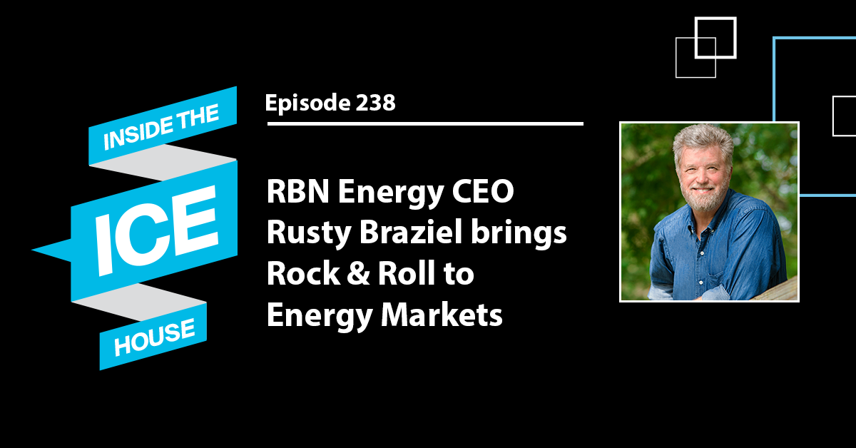 Episode 238: RBN Energy CEO Rusty Braziel brings Rock & Roll to Energy ...