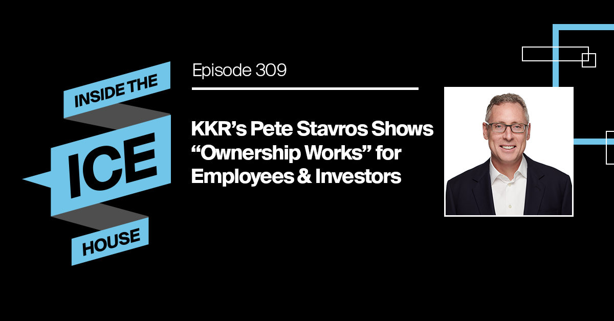 KKR’s Pete Stavros Shows “Ownership Works” for Employees and Investors