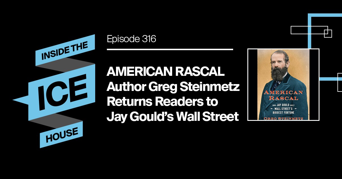 AMERICAN RASCAL Author Greg Steinmetz Returns Readers to Jay Gould’s ...