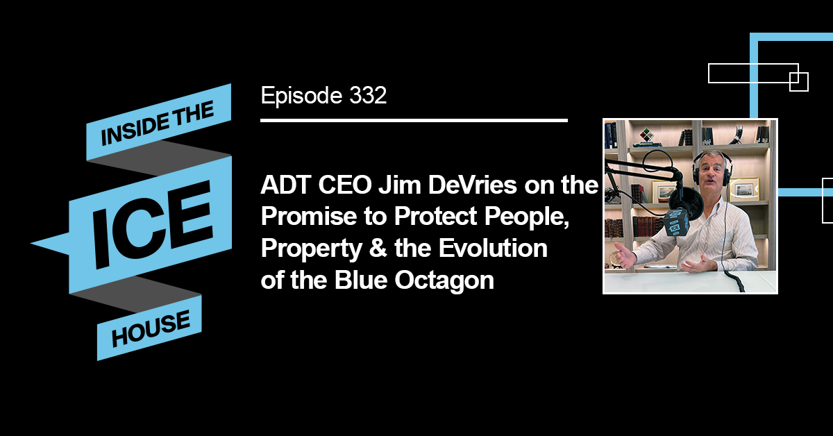 Episode 332: ADT CEO Jim DeVries on the Promise to Protect People ...