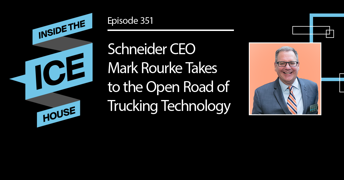 Episode 351: Schneider CEO Mark Rourke Takes to the Open Road of ...