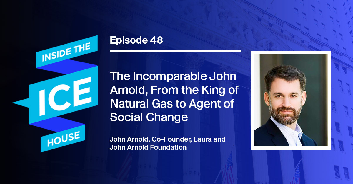 Episode 48: The Incomparable John Arnold, From the King of Natural Gas ...